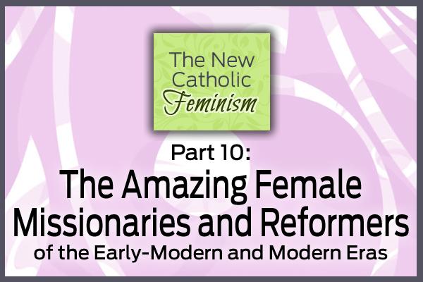 Part 10: The New Catholic Feminism | The Divine Mercy