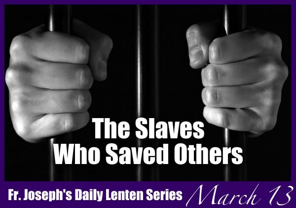 The Slaves Who Saved Others | The Divine Mercy