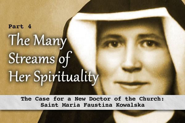 The Many Streams of the Spirituality of St. Faustina | The Divine Mercy
