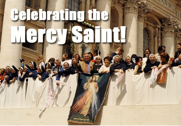 25 Years Ago: Celebrating the Mercy Saint! | The Divine Mercy