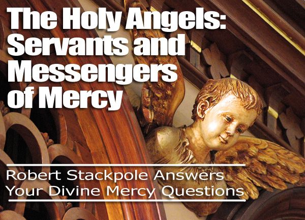 The Holy Angels: Servants and Messengers of Mercy | The Divine Mercy